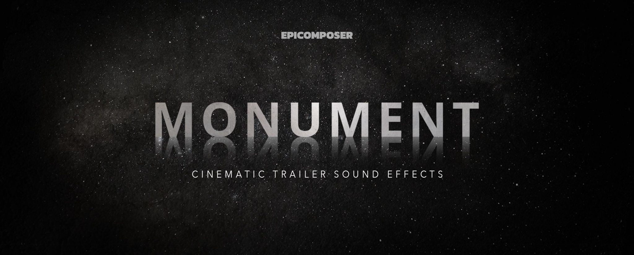 MONUMENT - CINEMATIC TRAILER SFX - EPICOMPOSER
